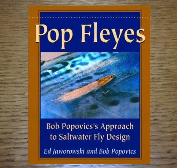 Pop Fleyes : Bob Popovics’s Approach to Saltwater Fly Design – Troutlore